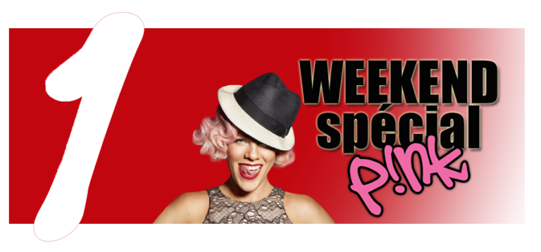 Passez le weekend avec Pink - Hits 1 radio numéro 1 sur les hits